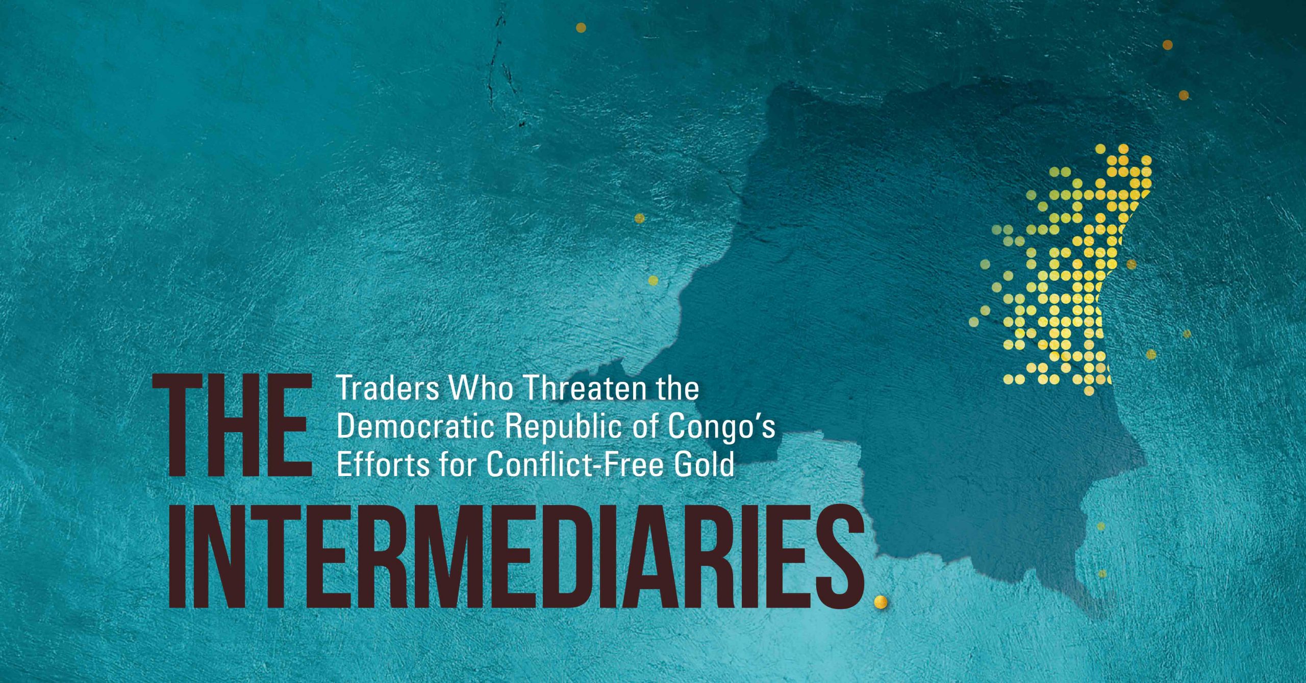 Illicit Gold Trade Thrives with Impunity in the Democratic Republic of ...